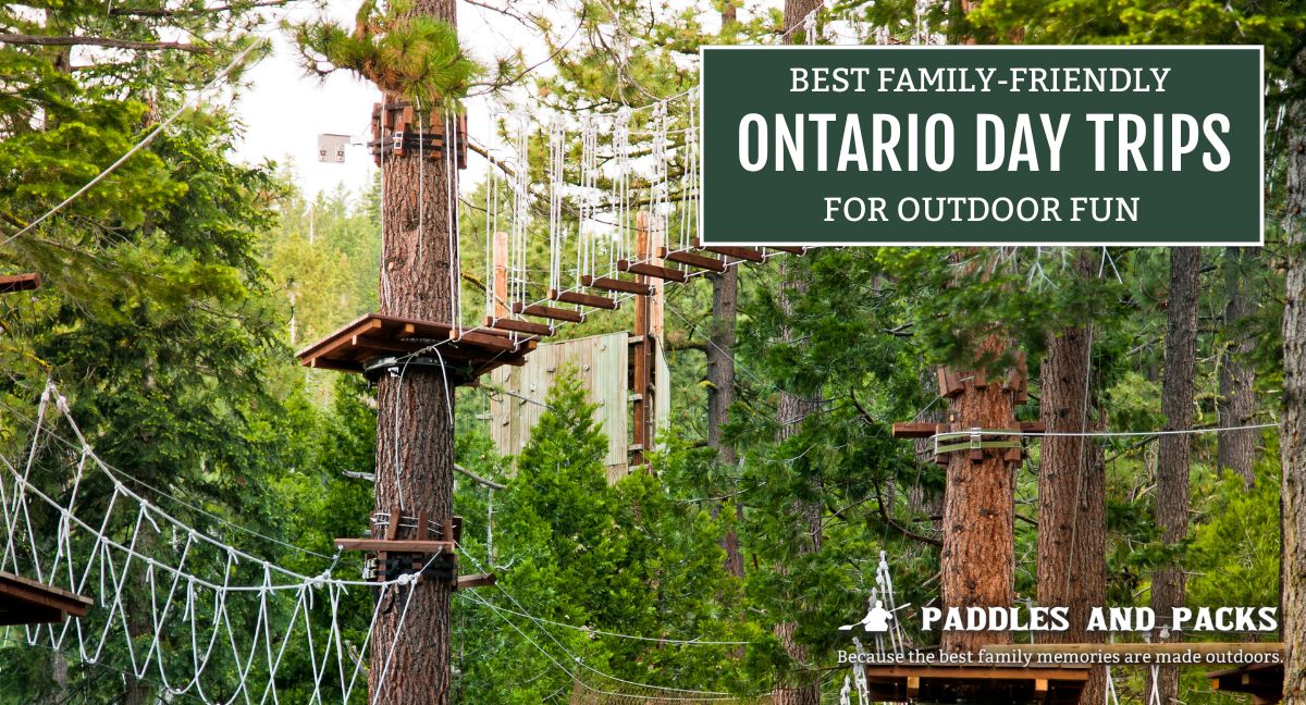 10 Best Family-Friendly Day Trips in Ontario for Outdoor Fun - Paddles ...